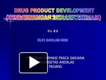 DRUG PRODUCT DEVELOPMENT presentation | free to view