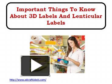 PPT – Important Things To Know About 3D Labels And Lenticular Labels ...