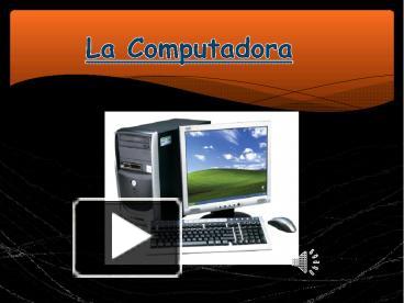 PPT – La Computadora PowerPoint presentation | free to download - id ...