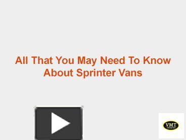 PPT – All That You May Need To Know About Sprinter Vans PowerPoint ...