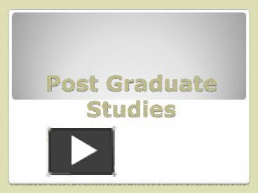 PPT – Post Graduate Studies PowerPoint presentation | free to download ...
