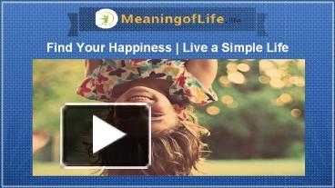Find Your Happiness | Live a Simple Life presentation | free to download