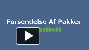PPT – Affordable Parcel Sending | Pakke.dk PowerPoint presentation ...