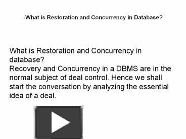PPT – What is Restoration and Concurrency in Database? PowerPoint ...