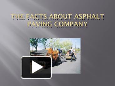 The Facts about Asphalt Paving Company presentation | free to download