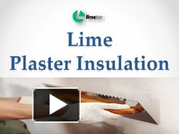 PPT – Lime Plaster Insulation PowerPoint presentation | free to ...