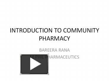 INTRODUCTION TO COMMUNITY PHARMACY presentation | free to download