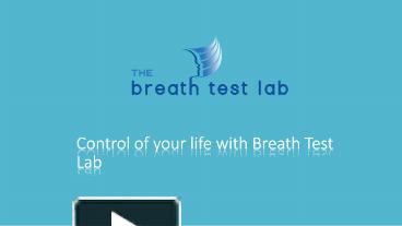 PPT – Control of your life with Breath Test Lab PowerPoint presentation ...