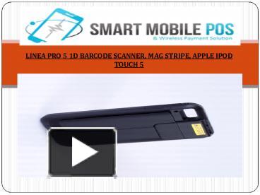 PPT – LINEA PRO 5 1D BARCODE SCANNER PowerPoint presentation | free to ...