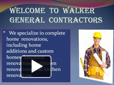 WALKER GENERAL CONTRACTORS presentation | free to download