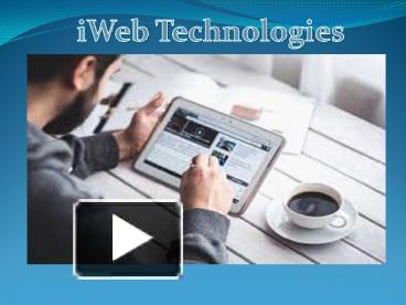 PPT – iWeb Technologies PowerPoint presentation | free to download - id ...