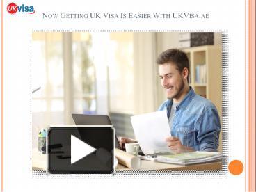 Now Getting UK Visa Is Easier With UKVisa.ae presentation | free to ...