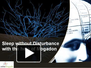 PPT – Sleep Without Disturbance with the Help of Mogadon 10mg ...