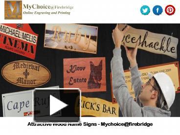 Attractive Wood Name Signs - Mychoice@firebridge presentation | free to ...