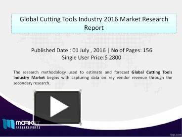 PPT – Global Cutting Tools Industry 2016-2020 Market Research Report ...
