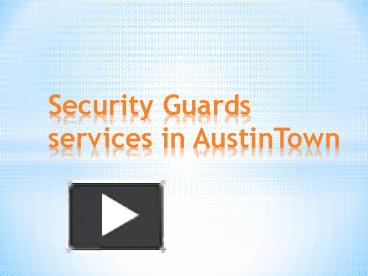 PPT – security guards services in austin town PowerPoint presentation ...
