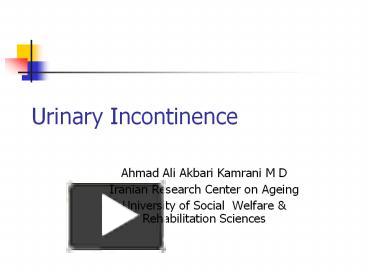 Urinary Incontinence presentation | free to view