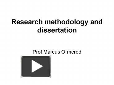 Research methodology and dissertation presentation | free to view