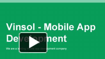 Vinsol - Mobile App Development presentation | free to download
