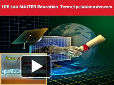 PPT – SPE 300 MASTER Education Terms/spe300master.com PowerPoint ...