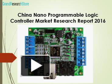 PPT – China Nano Programmable Logic Controller Market Research Report ...