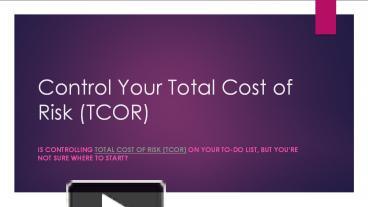Control Your Total Cost of Risk (TCOR) presentation | free to download