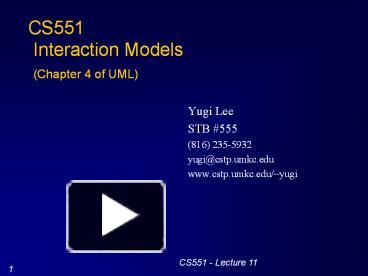 PPT – CS551 Interaction Models (Chapter 4 of UML) PowerPoint ...