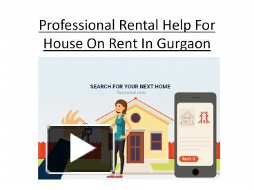 PPT – Professional Rental Help For House On Rent In Gurgaon PowerPoint ...