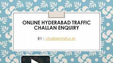 Pay Hyderabad traffic police e challan presentation | free to download
