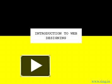 PPT – Introduction to Web Designing (1) PowerPoint presentation | free ...