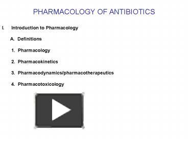 PHARMACOLOGY OF ANTIBIOTICS presentation | free to view