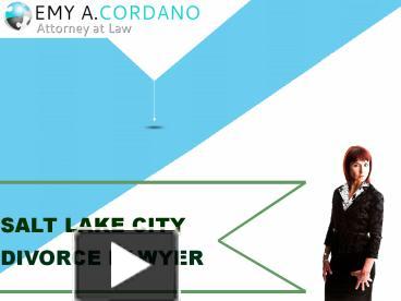 Ppt Salt Lake City Divorce Lawyer Powerpoint Presentation Free To
