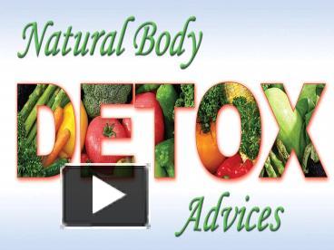 PPT – Natural Body Detox PowerPoint presentation | free to download ...