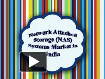 PPT – Network Attached Storage (NAS) Systems Market in India PowerPoint ...