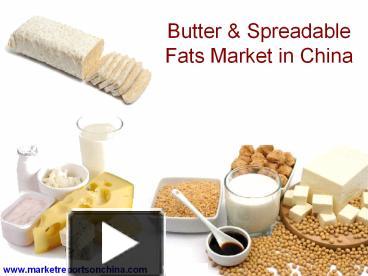PPT – Butter & Spreadable Fats Market in China PowerPoint presentation ...
