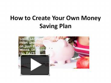 How to Create Your Own Money Saving Plan presentation | free to download