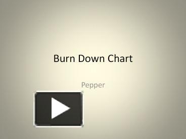 PPT – Burn Down Chart PowerPoint presentation | free to view - id ...