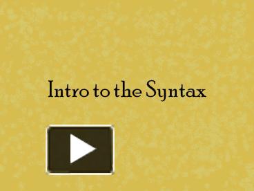 PPT – Intro to the Syntax PowerPoint presentation | free to view - id ...