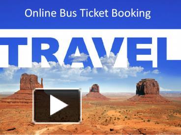 PPT – Online Bus Ticket Booking PowerPoint presentation | free to ...