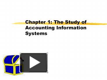 Chapter 1: The Study of Accounting Information Systems presentation ...