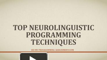 PPT – TOP Neuro Linguistic Programming Techniques PowerPoint ...