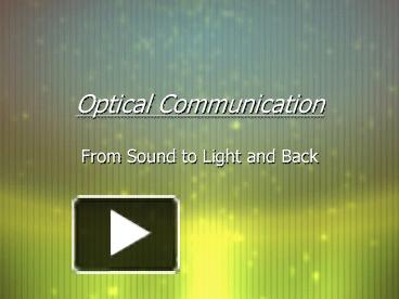 PPT – Optical Communication PowerPoint presentation | free to view - id ...