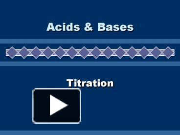 PPT – Titration PowerPoint presentation | free to download - id: 851feb ...