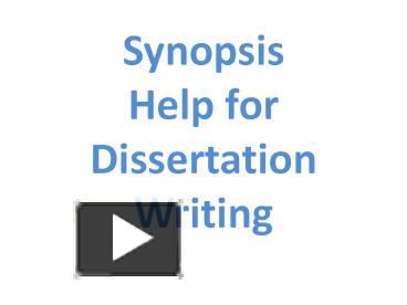 PPT – The Best Synopsis Help for Dissertation Writing PowerPoint ...