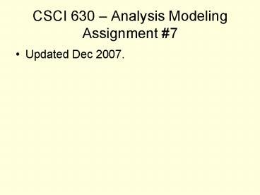 PPT – CSCI 630 Analysis Modeling Assignment PowerPoint presentation ...