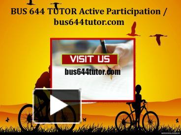 BUS 644 TUTOR Active Participation/bus644tutor.com presentation | free ...