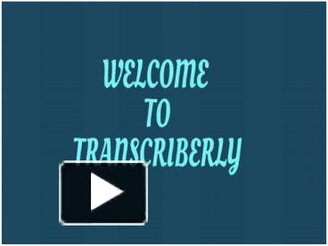 PPT – audio transcription software PowerPoint presentation | free to ...