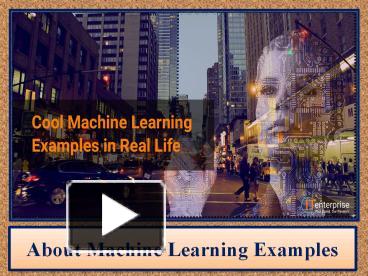 PPT – About Machine Learning Examples PowerPoint presentation | free to ...