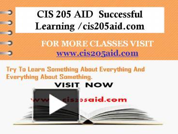 PPT – CIS 205 AID Successful Learning /cis205aid.com PowerPoint ...