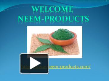 PPT – welcome neem-products PowerPoint presentation | free to download ...